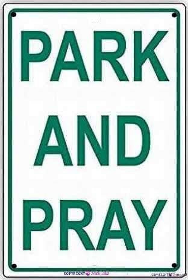 Warning Tin Sign Instructional Sign: Park and Pray Funny Decoration ...