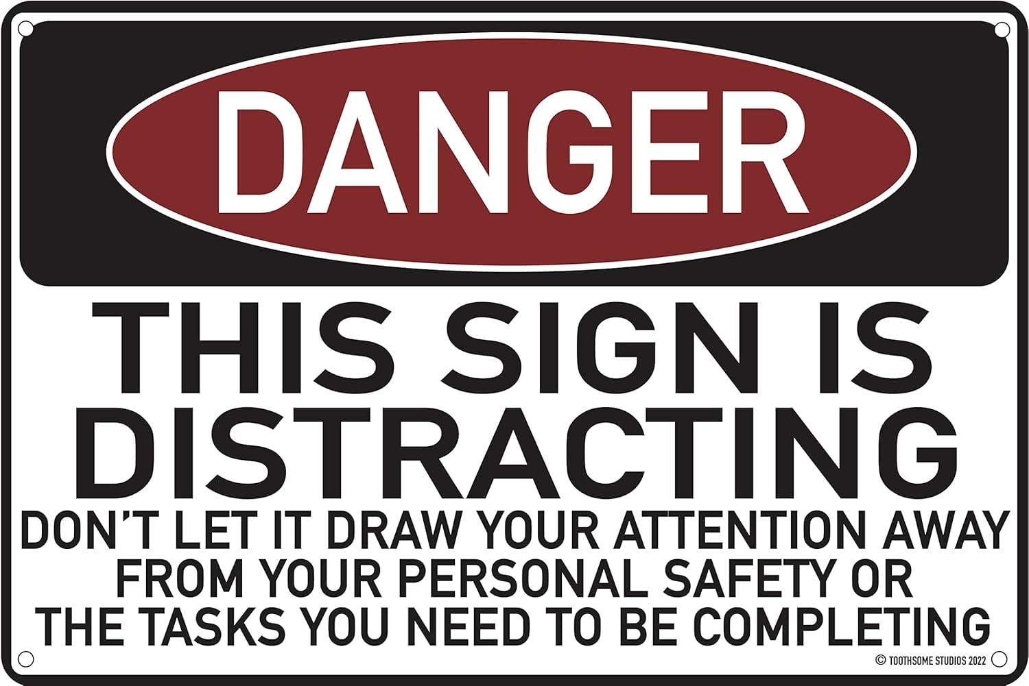 Warning Tin Sign Don't Let it Draw Your Attention Away from Your ...