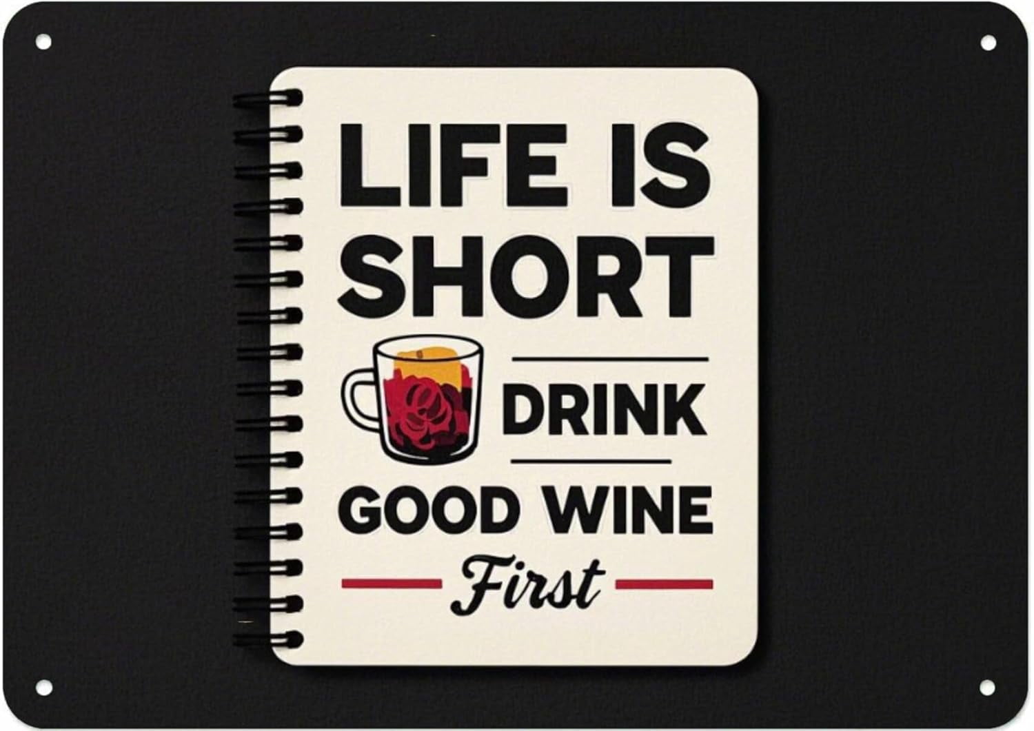 Warning Tin Sign Life Philosophy: Life is Short - Drink Good Wine ...