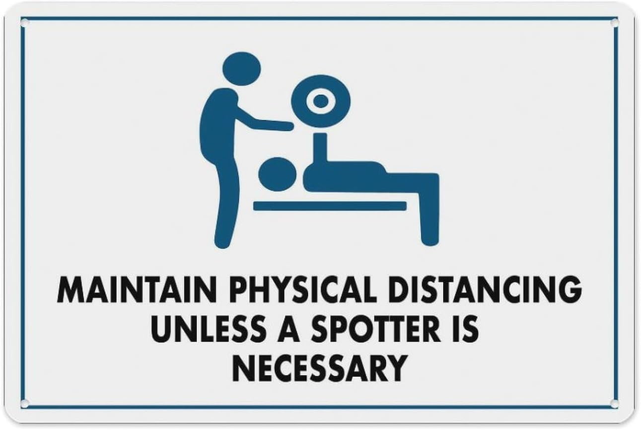 Warning Tin Sign Maintain Physical Distancing Unless A Spotter Is ...