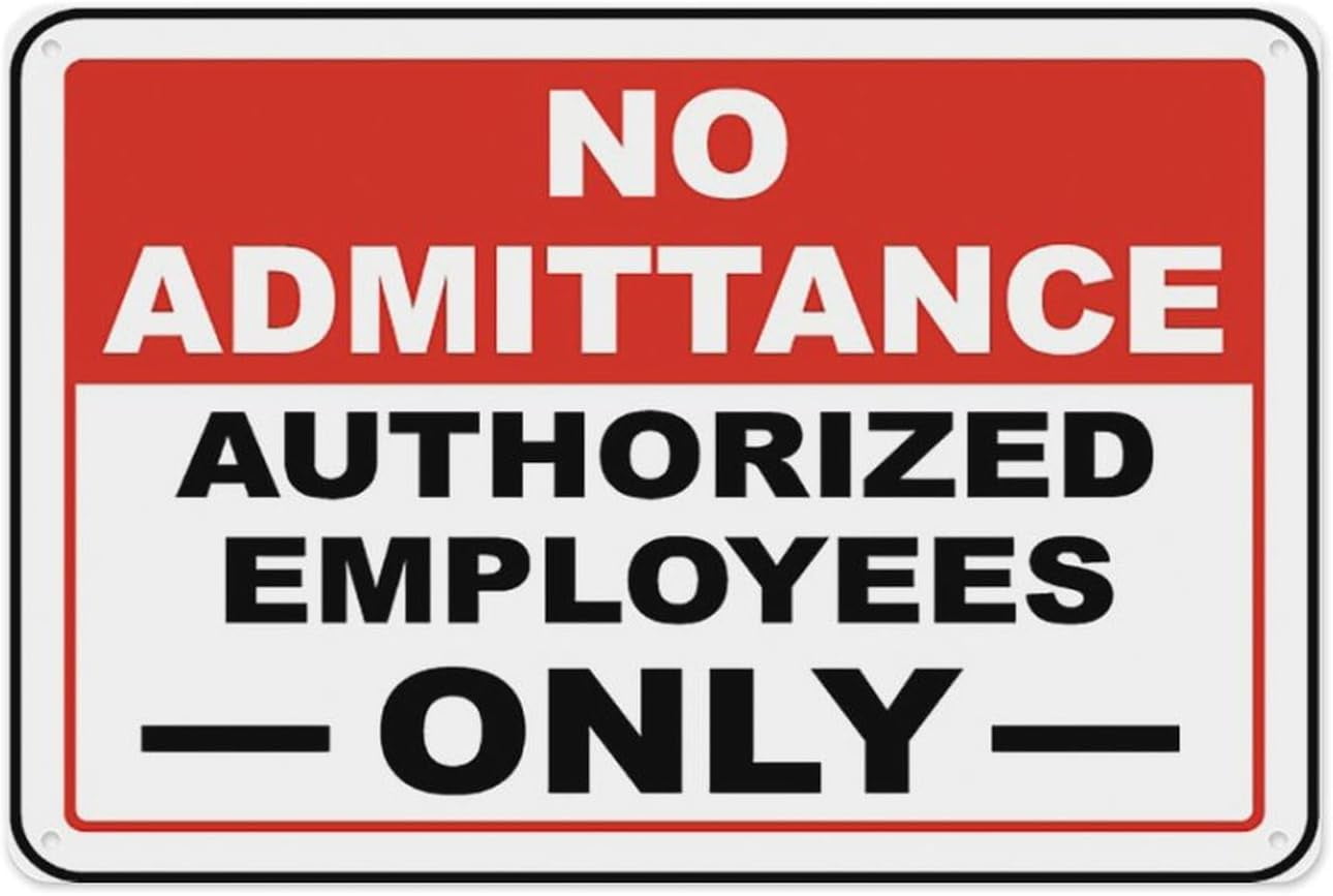 Warning Tin Sign No Admittance Authorized Employees Only Home Office ...