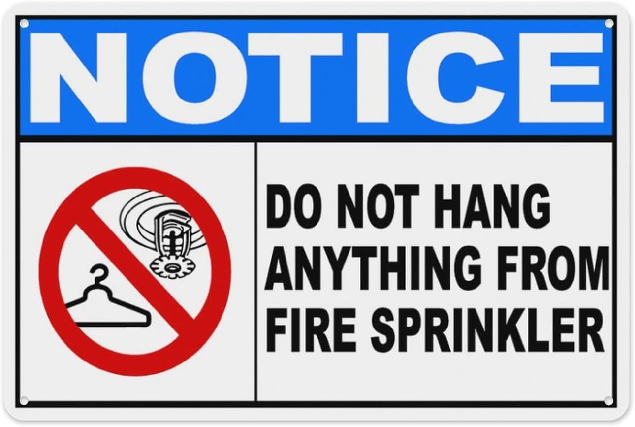 Warning Tin Sign Notice Do Not Hang Anything From Fire Sprinkler ...