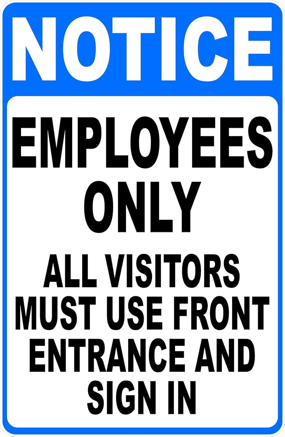 Warning Tin Sign Notice Employees Only All Visitors Must Use Front ...