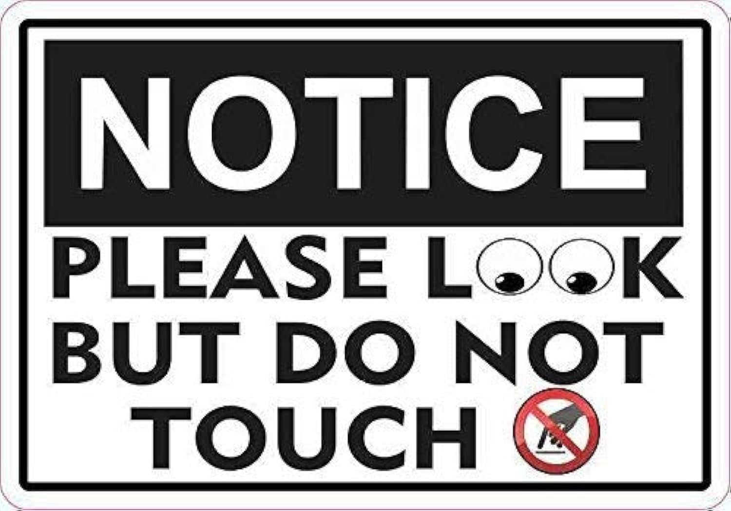 Warning Tin Sign Notice Sign: Notice - Please Look But Do Not Touch ...