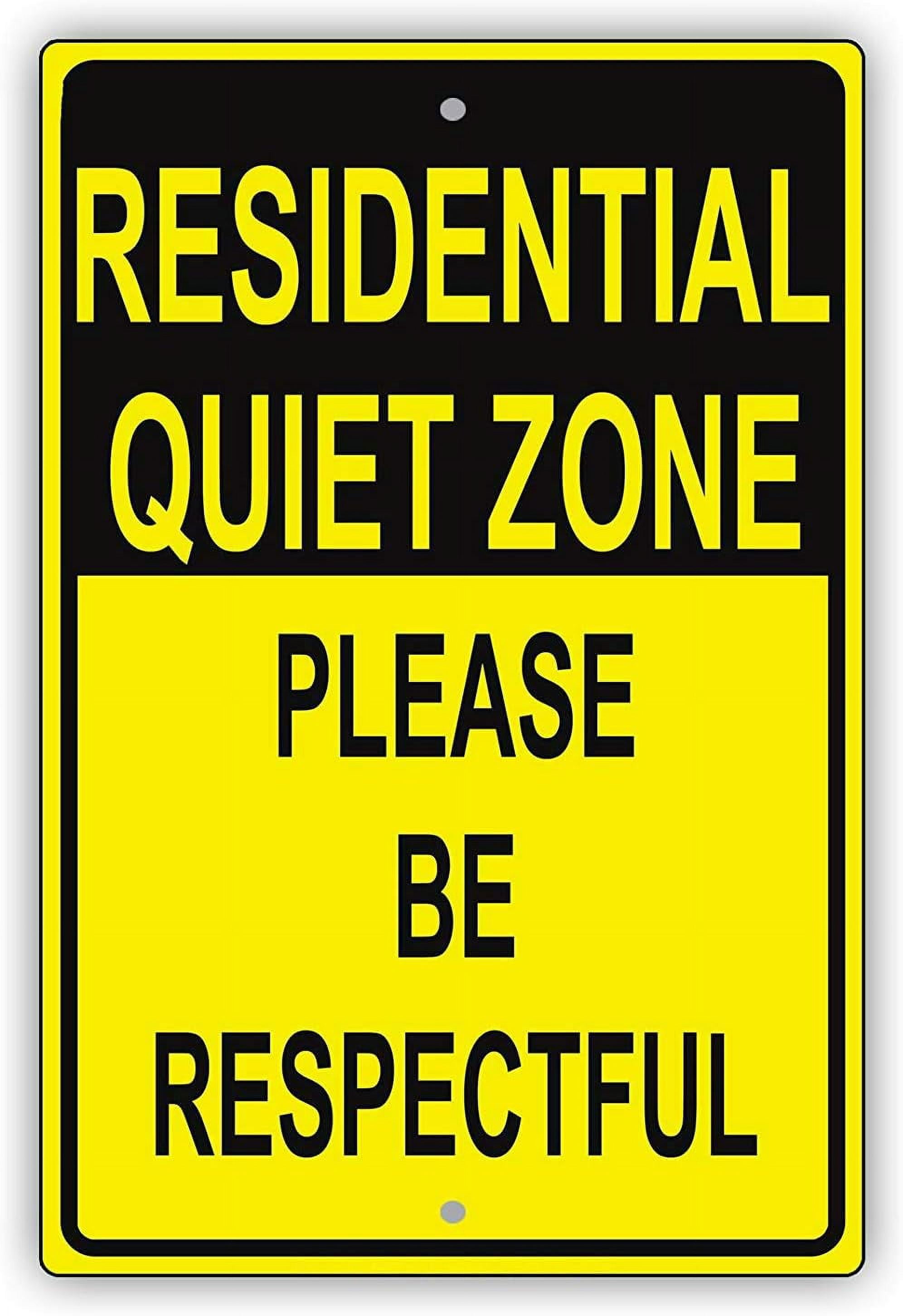 Warning Tin Sign Quiet Zone Notice: Residential Quiet Zone - Please Be ...