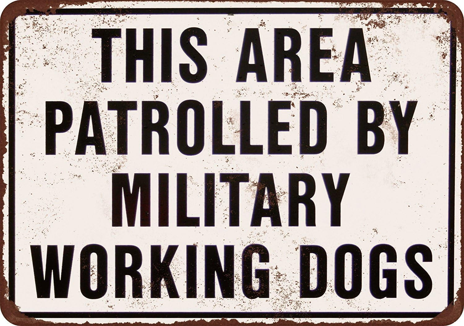 Warning Tin Sign Security Notice: This Area Patrolled by Military ...