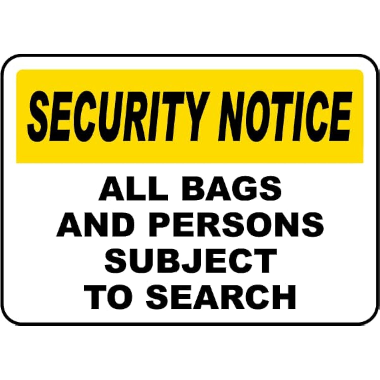 Warning Tin Sign Security Notice All Bags And Persons Subject To Search ...