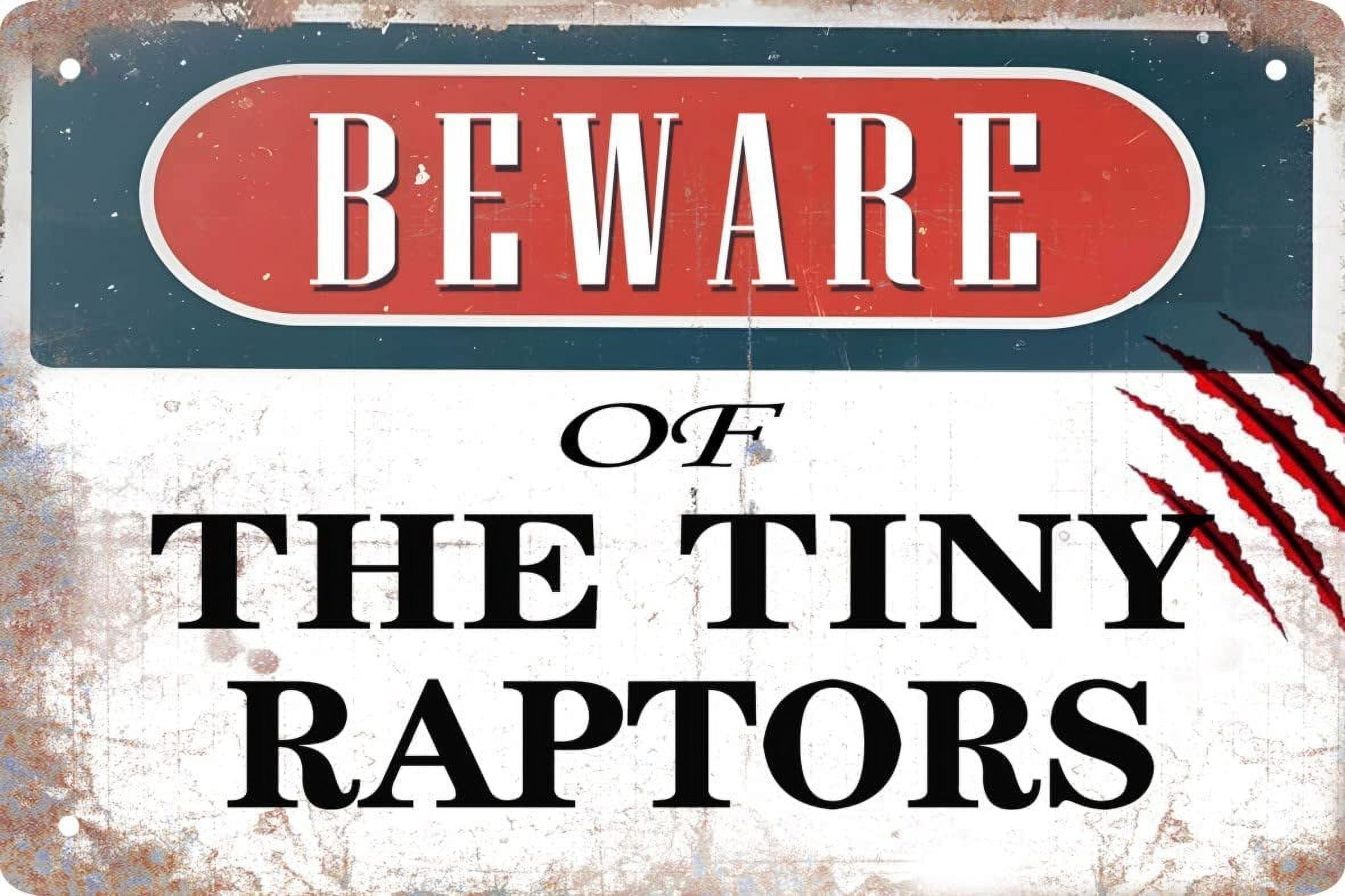 Warning Tin Sign Warning: Beware of the Tiny Raptors Vintage Decoration ...
