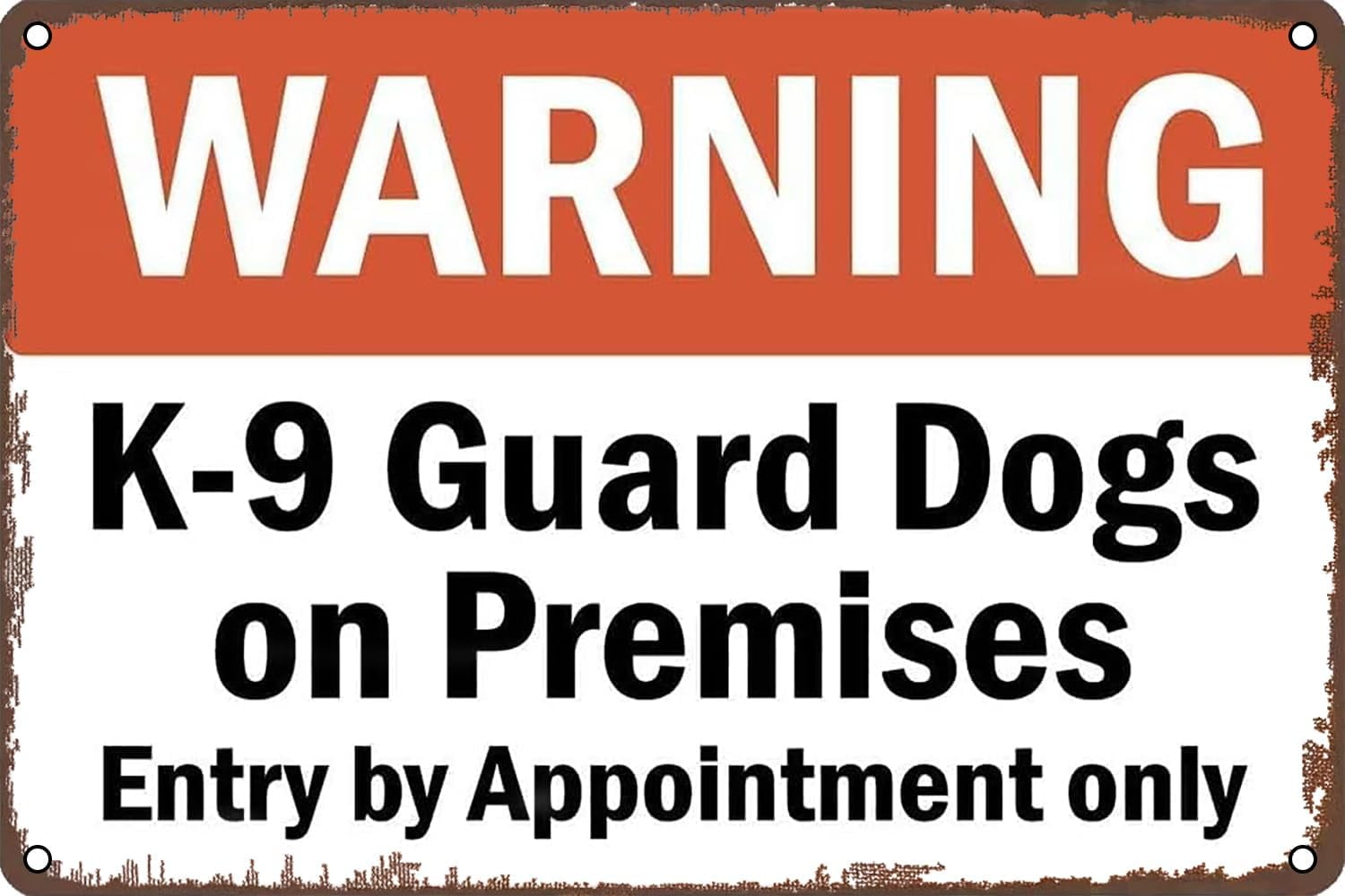Warning Tin Signs K-9 Guard Dogs On Premises Entry by Appointment Only ...