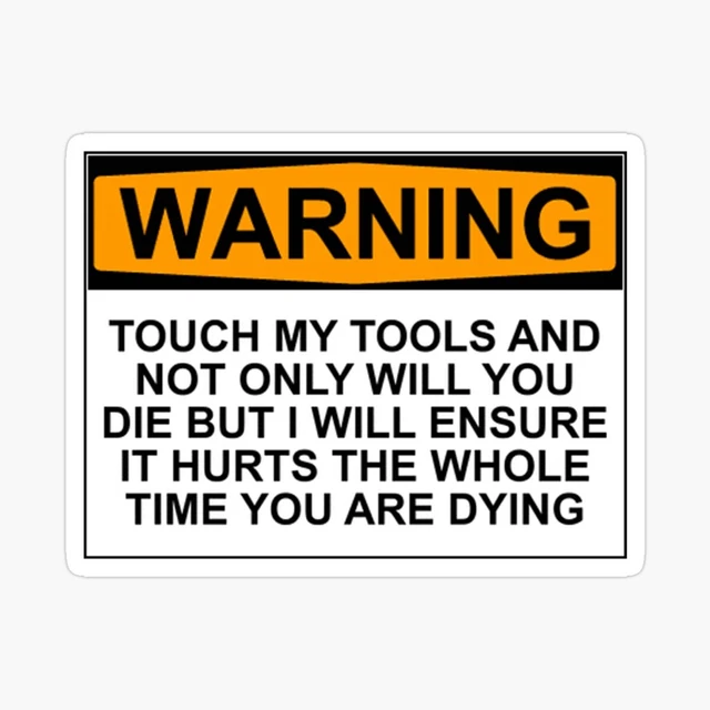 Warning: Touch My Tools Sticker , Sticker Phone Decal Water Bottle ...