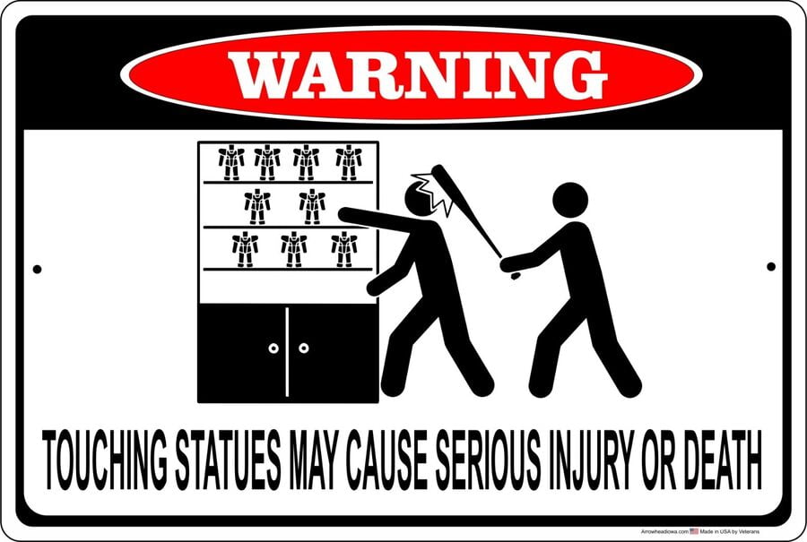 Warning Touching Statues May Cause Serious Injury or Death Metal Sign ...