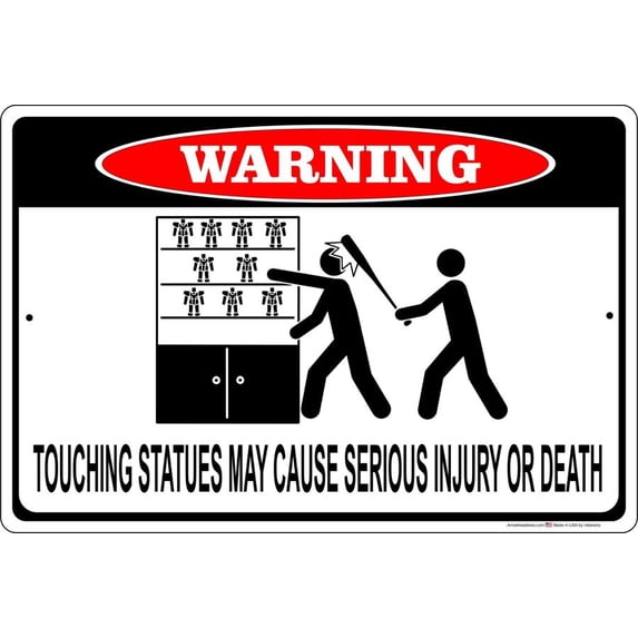 Warning Touching Statues May Cause Serious Injury or Death Metal Sign ...