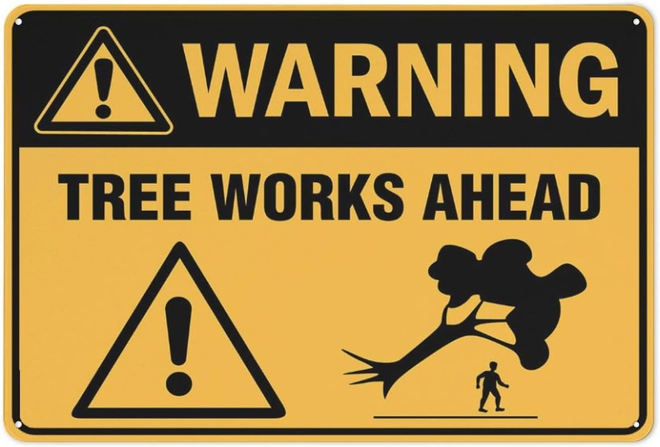 Warning Tree Works Ahead Sign 12X8 Inches Metal Aluminum Signs Weather ...