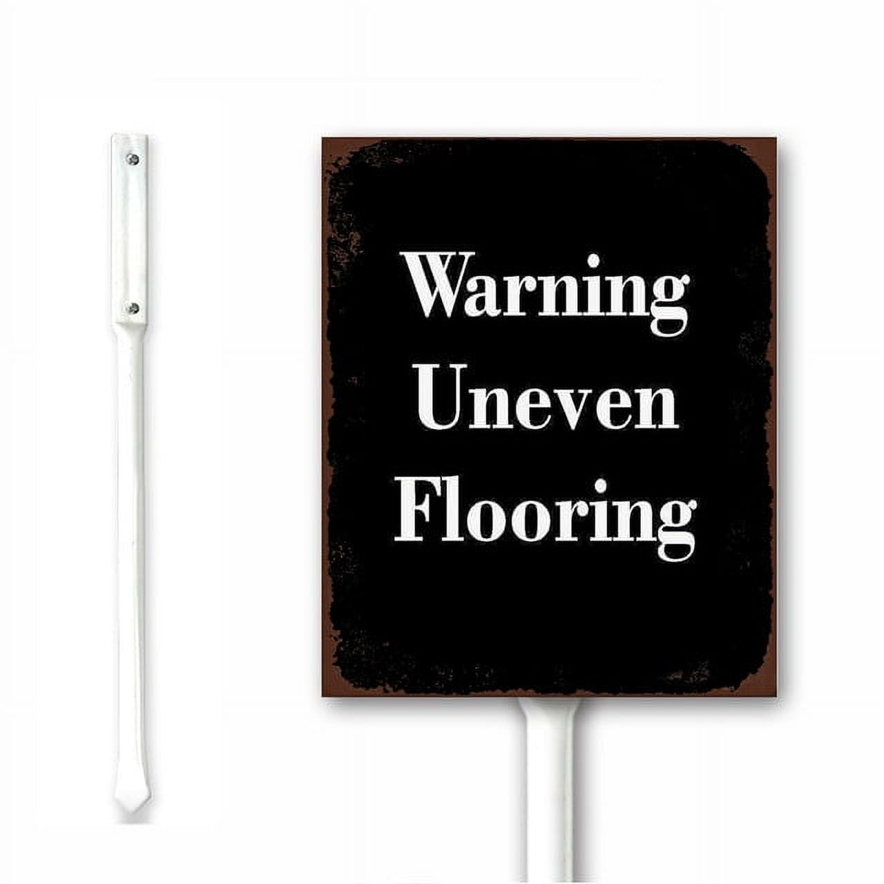 Warning Uneven Flooring Black Yard Sign With Stake, Rustic Lawn ...