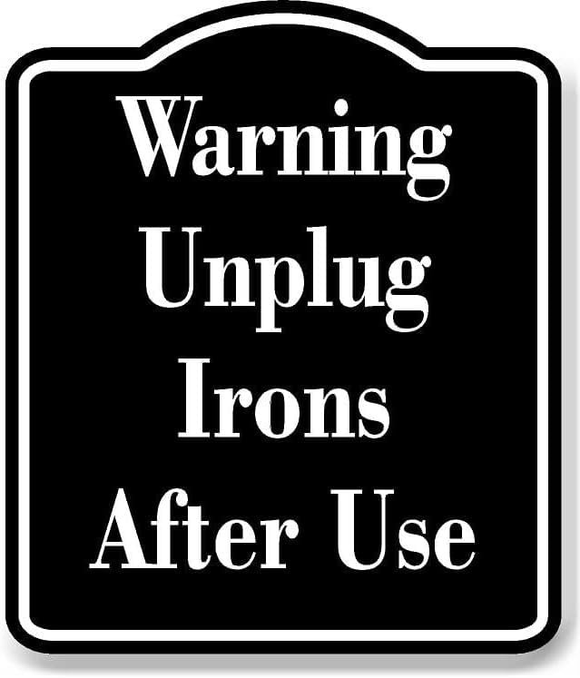 Warning Unplug Irons After Use Laundromat BLACK Aluminum Composite Sign ...