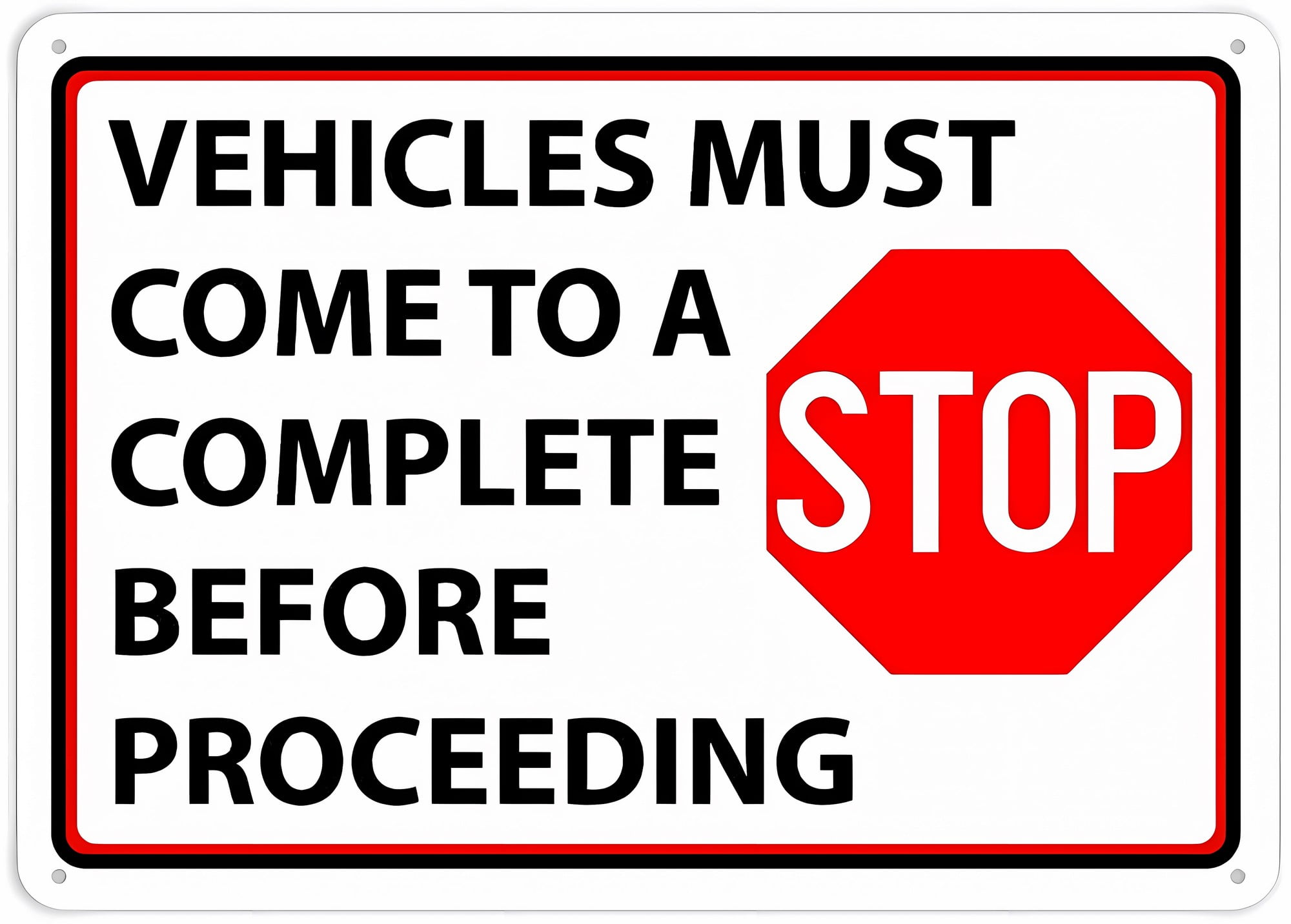 Warning Vehicles Must Come to A Complete Stop Before Proceeding Sign ...