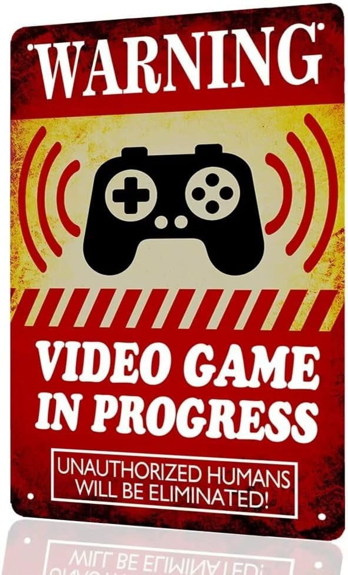 Warning! Video Game in Progress Sign Metal Tin Sign 8x12inch - Walmart.com