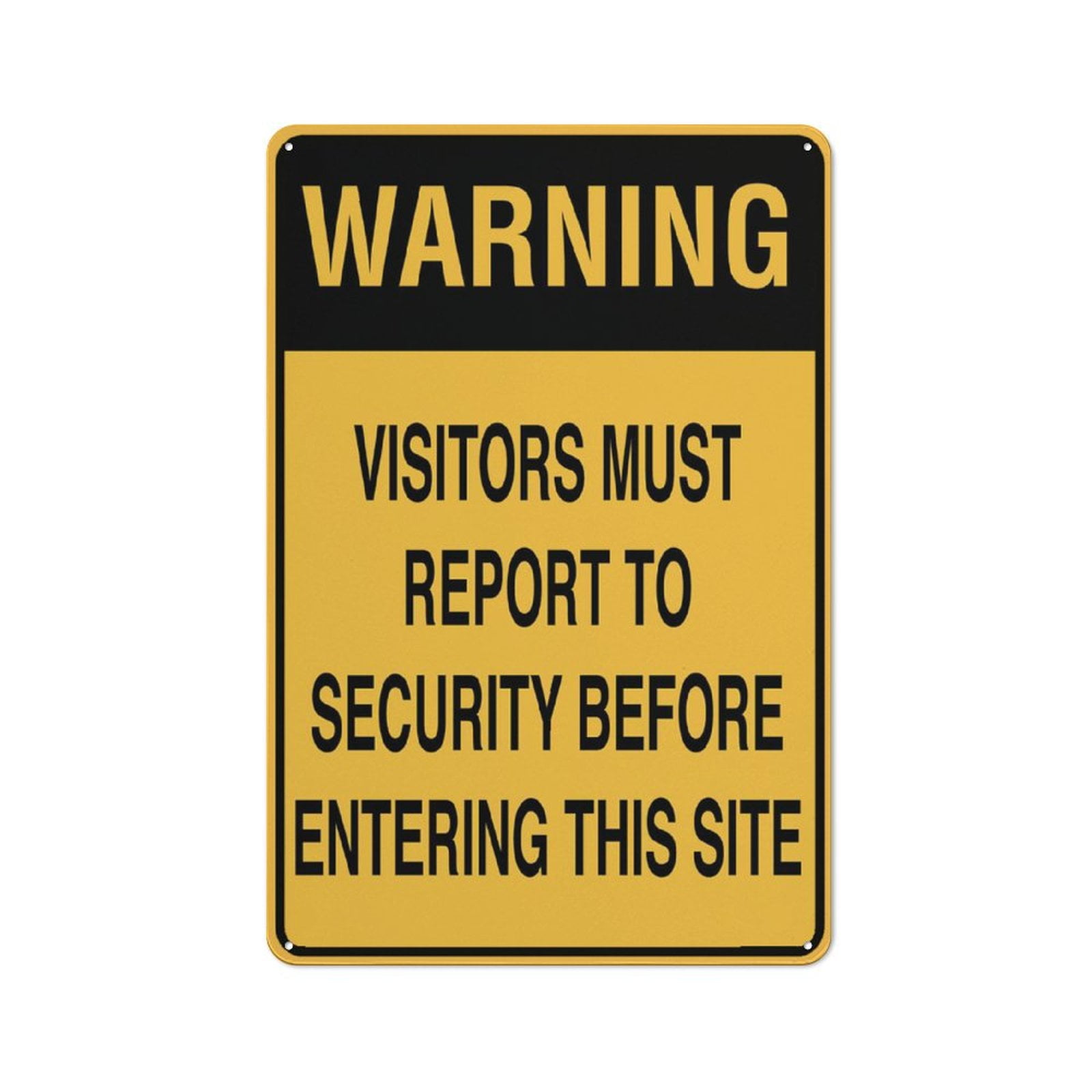 Warning Visitors Must Report To Security Before Entering This Site Sign ...