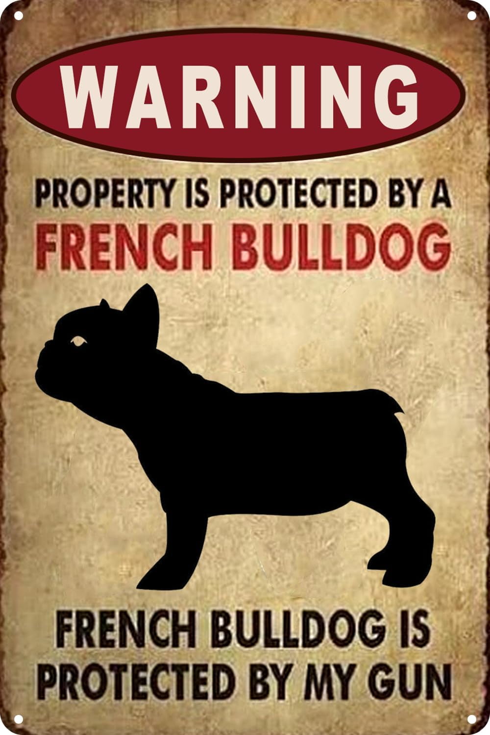 Warning Warning Property is Protected by a French Bulldog For Fence ...
