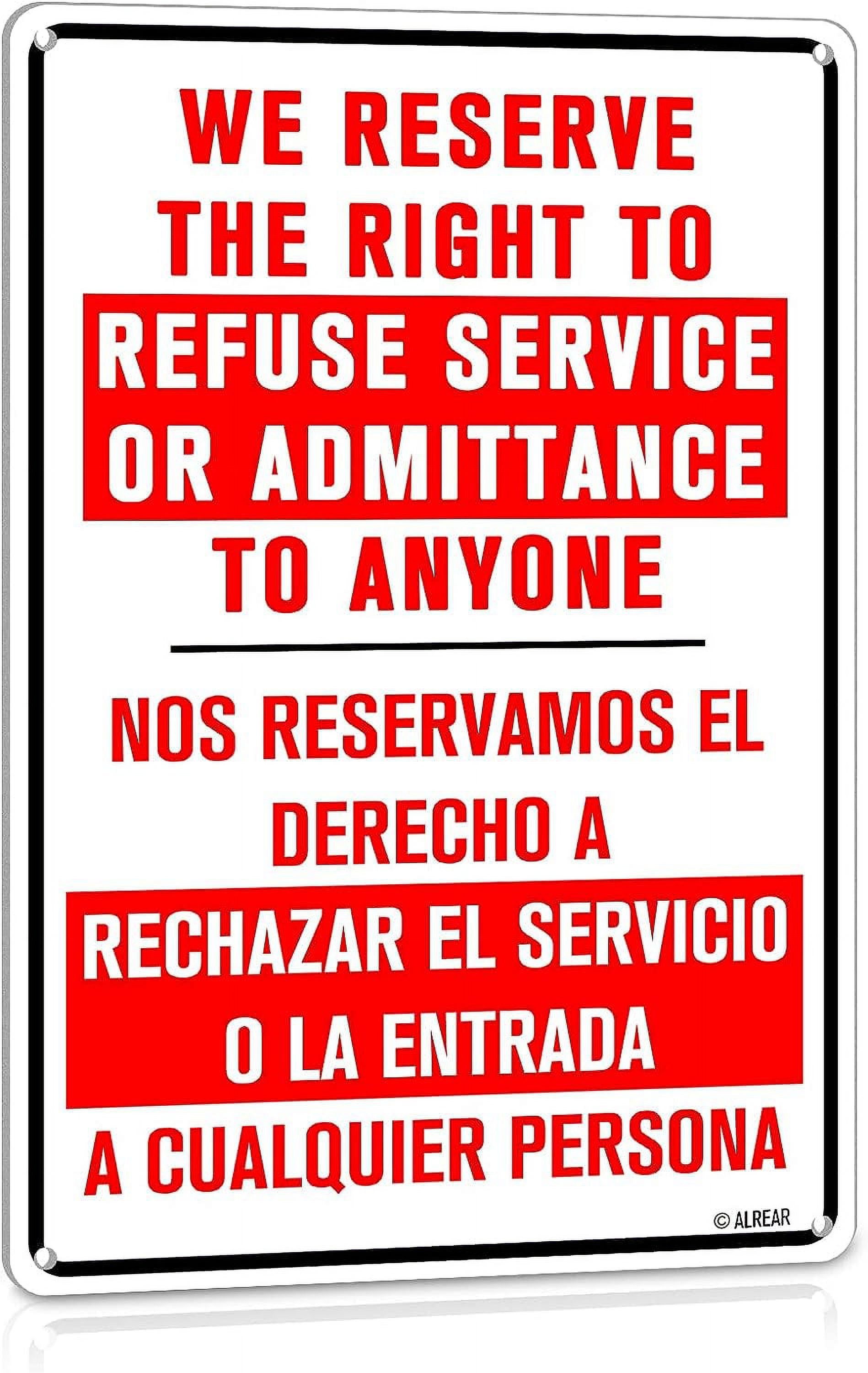 Warning We Reserve The Right To Refuse Service Sign, Walls Fence Posts ...