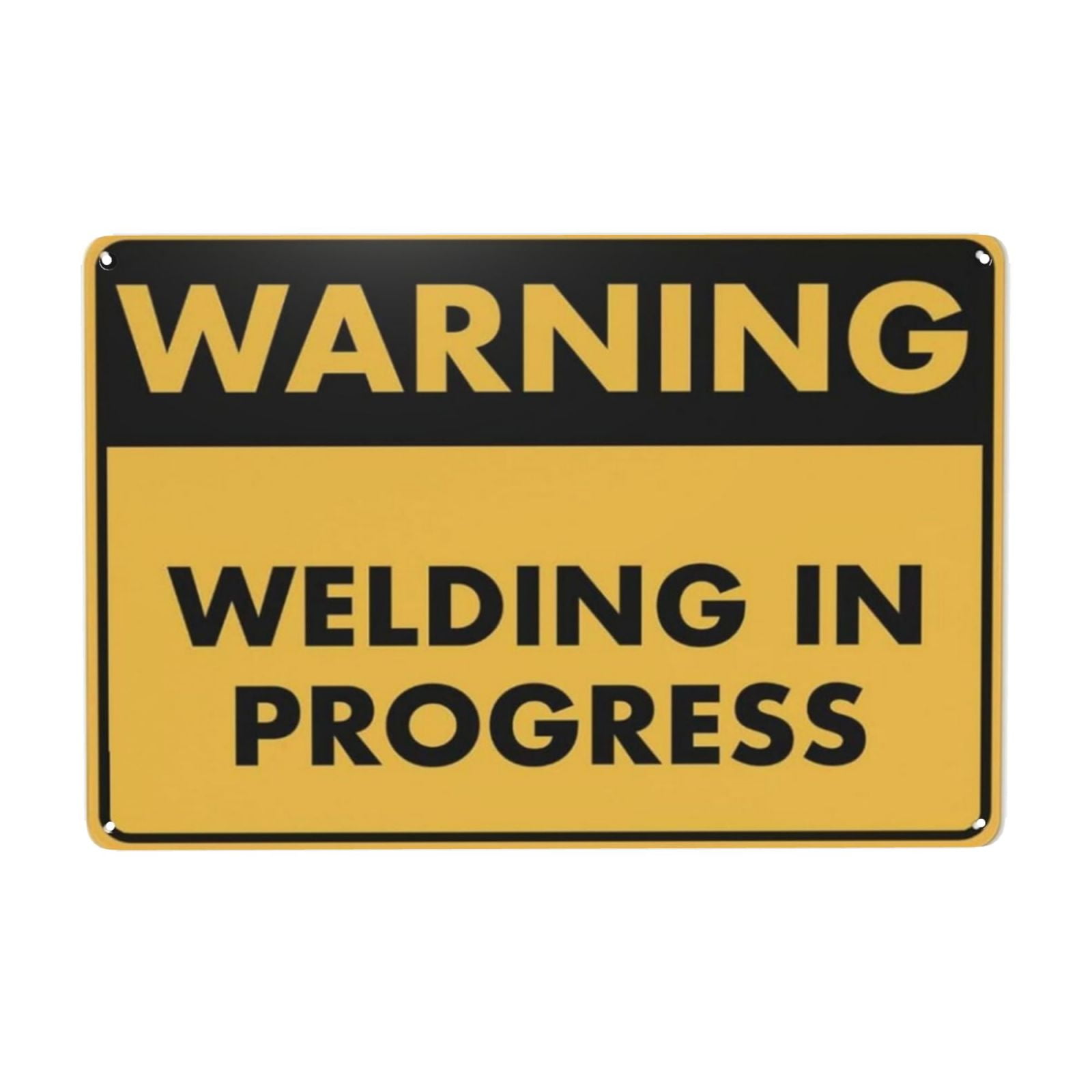 Warning Welding In Progress Sign Metal Signs Wall Decor Vintage Poster ...
