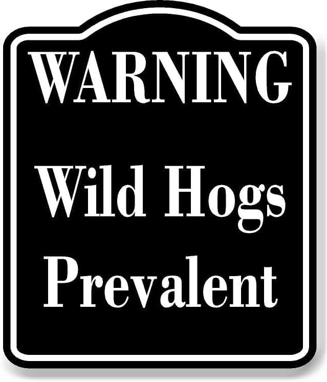 Warning Wild Hogs Prevalent BLACK Aluminum Composite Sign, 15"x18 ...