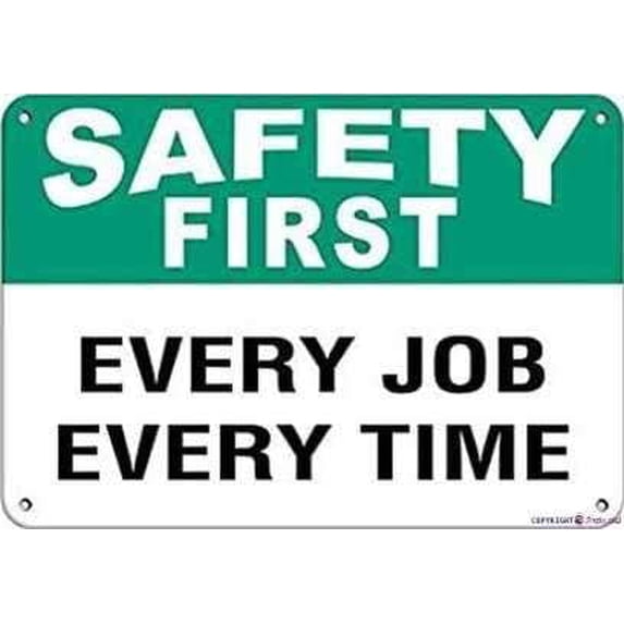 Warning reminder Sign Safety First Every Job Every Time Safety Slogans ...
