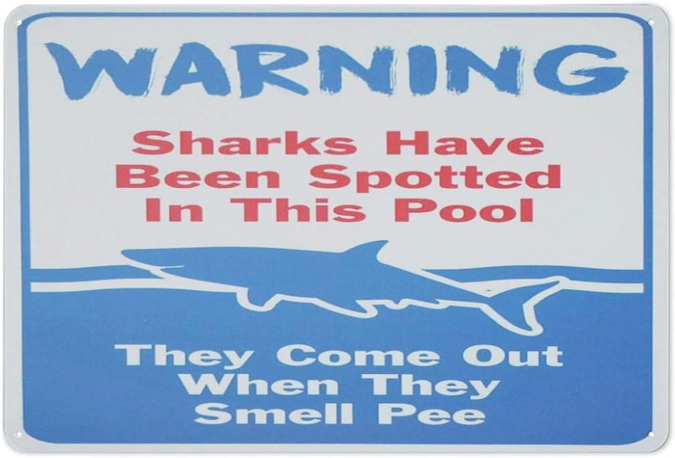 Warning signs Funny Design Swimming Pool Warning Signs Sharks Have Been ...