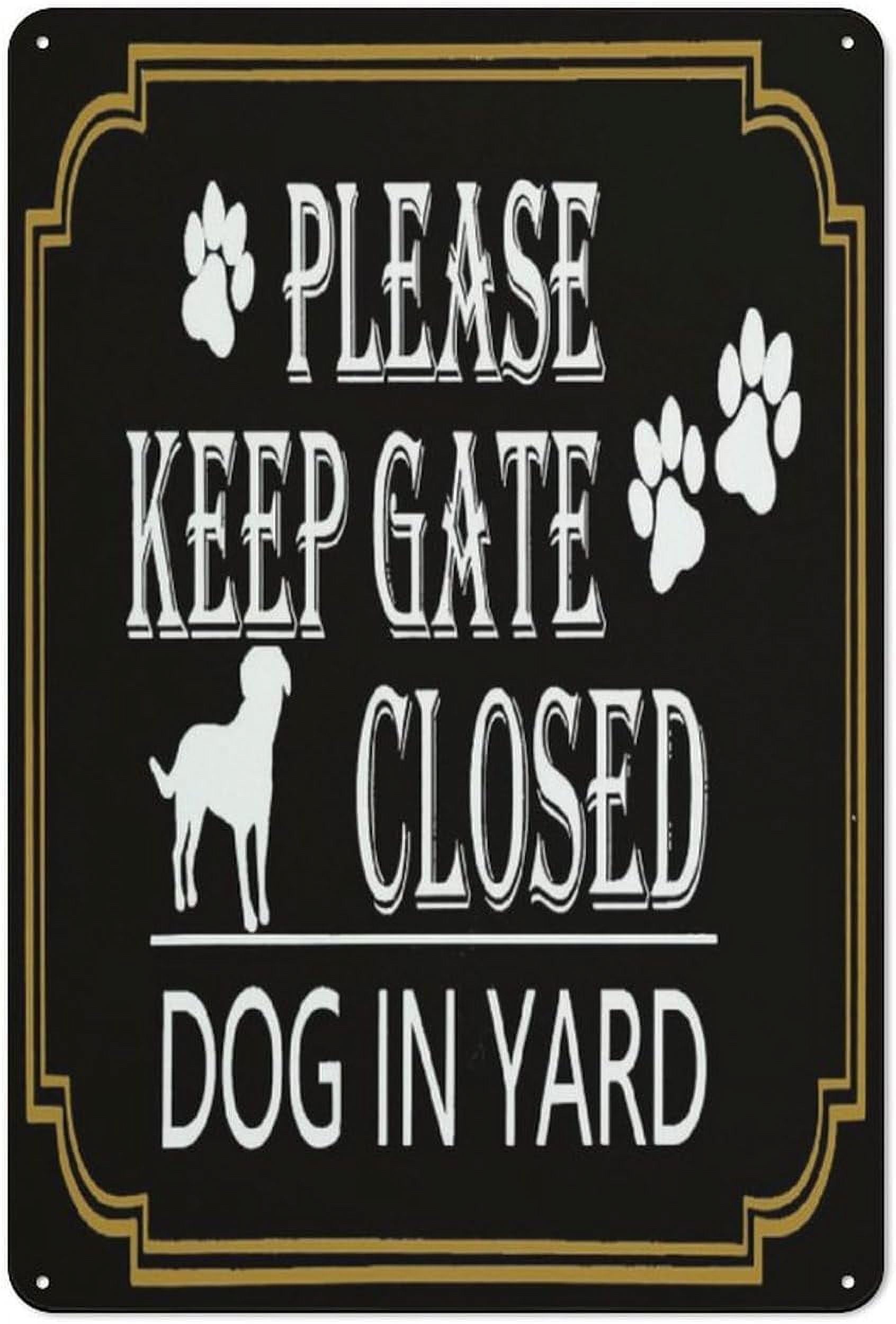 Warning signs Metal Sign Decor Please Keep Gate Closed Dogs in Yard ...
