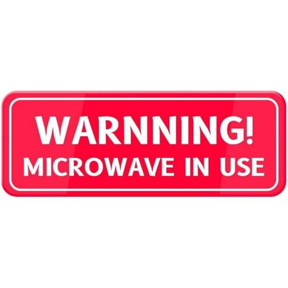 Warnning Microwave In Use Sign 10"X3" Red White Acrylic - Self Stick ...