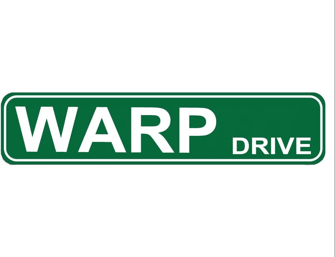 Warp Drive Street Sign, Quality Metal Sign, Warp Drive Sign Novelty ...