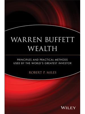 Warren Buffett Wealth : Principles and Practical Methods Used by the ...