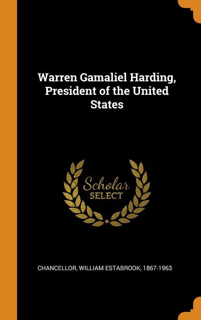 Warren Gamaliel Harding, President of the United States (Hardcover ...