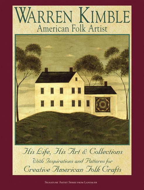 Warren Kimble, American Folk Artist: His Life, His Art & Collections ...