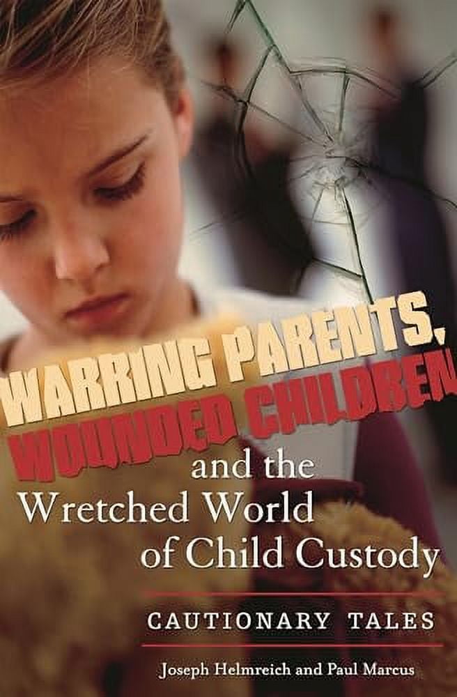 Pre-Owned Warring Parents, Wounded Children, and the Wretched World of ...