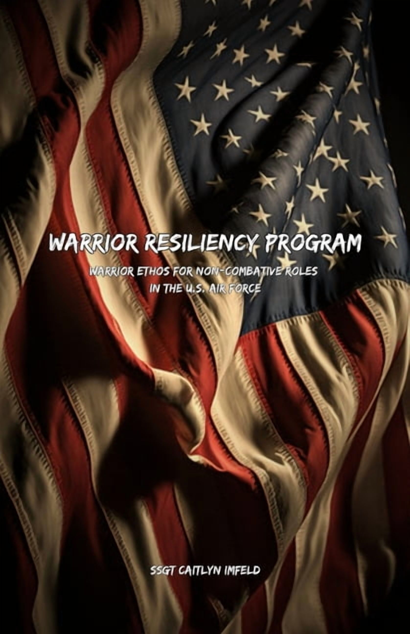Warrior Resiliency Program: Warrior Ethos for Non-Combative Roles in ...