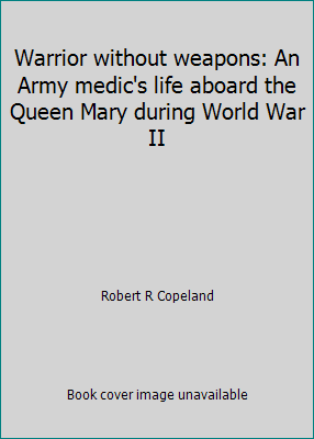 Pre-Owned Warrior without weapons: An Army medic's life aboard the ...