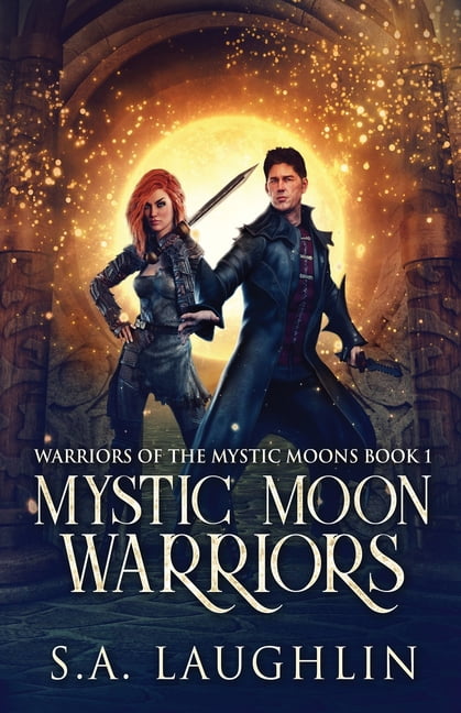 Warriors of the Mystic Moons Mystic Moon Warriors, Book 1, (Paperback) - Walmart.com