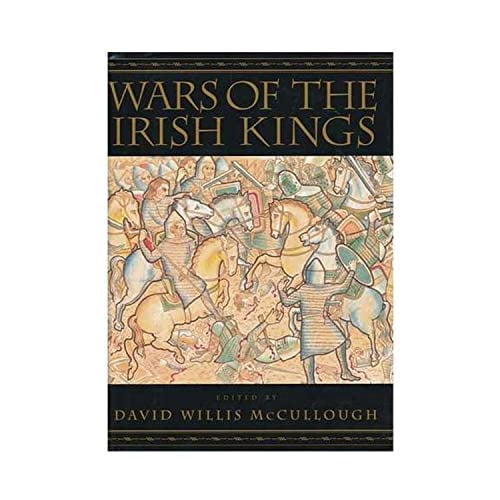 Pre-Owned Wars of the Irish Kings A Thousand Years of Struggle from the ...