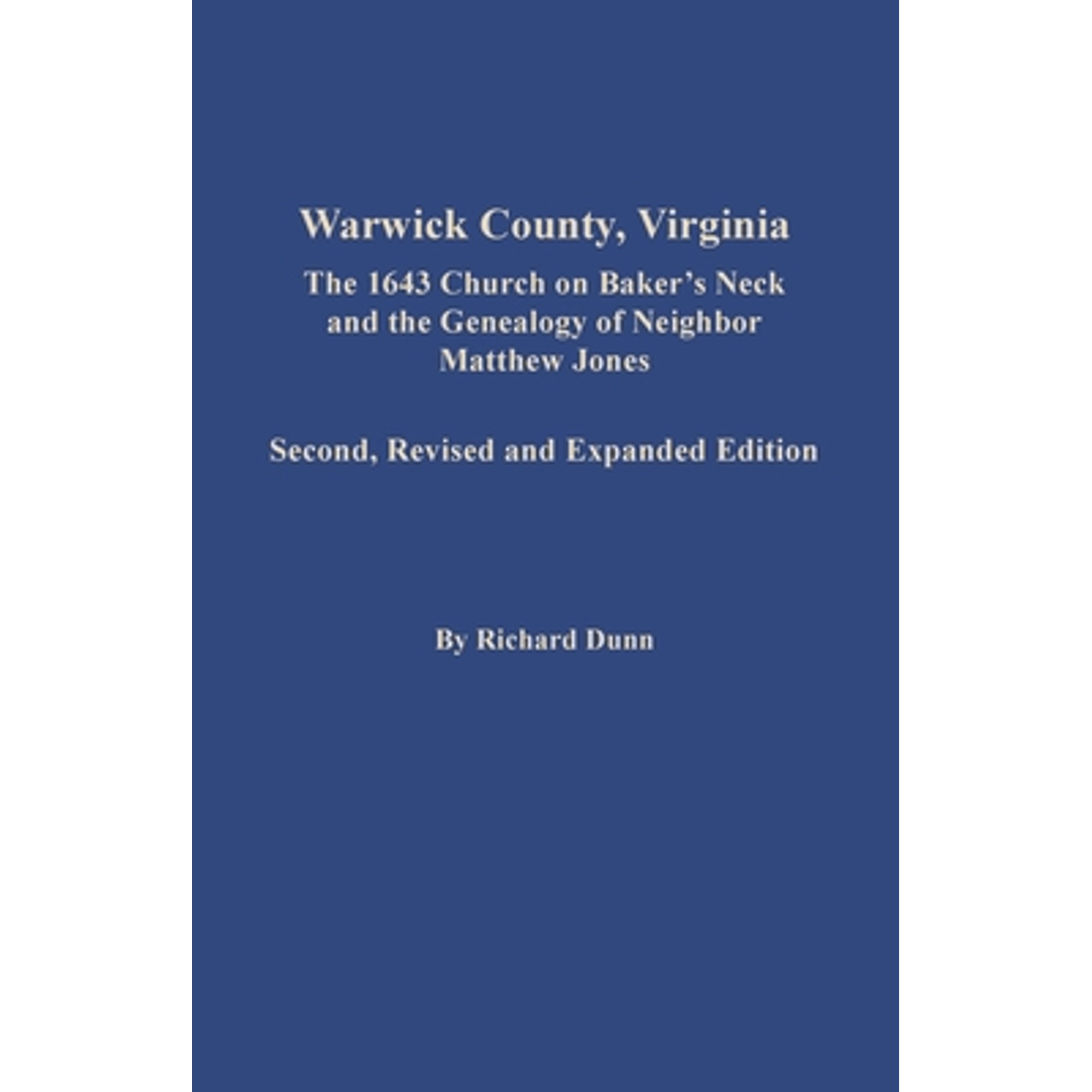 Pre-Owned Warwick County, Virginia: The 1643 Church on Baker's Neck and ...