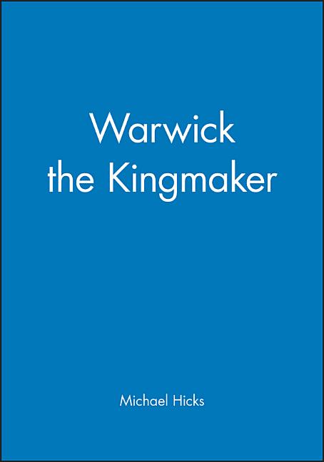 Warwick the Kingmaker (Paperback) - Walmart.com