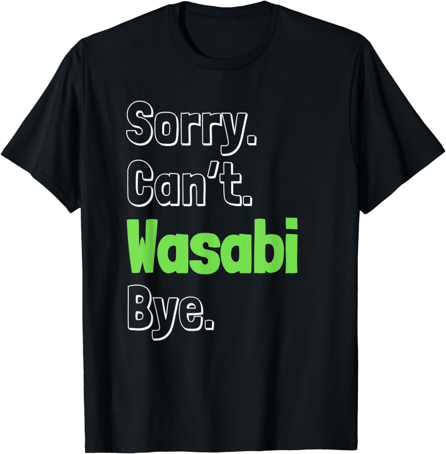 Wasabi Spicy Paste Condiments Japanese Horseradish T-Shirt - Walmart.com