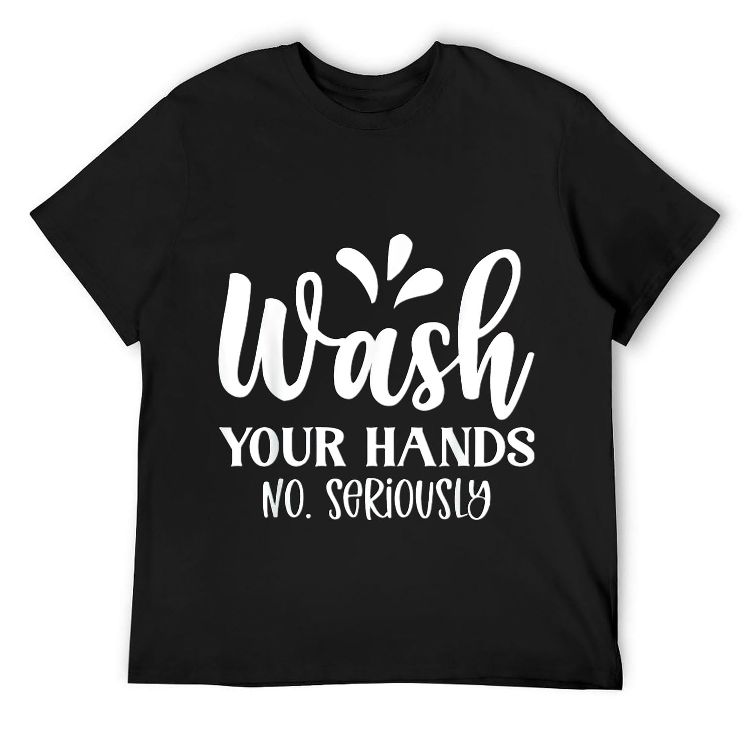 Wash Your Hands? Hand Washing World Hand Hygiene Day 2024 T-Shirt ...