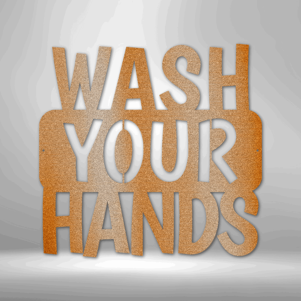 Wash Your Hands Quote Steel Sign Laser Cut Powder Coated Home & Office ...