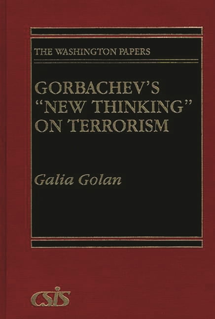 Washington Papers Gorbachev's New Thinking on Terrorism, Book 141 ...