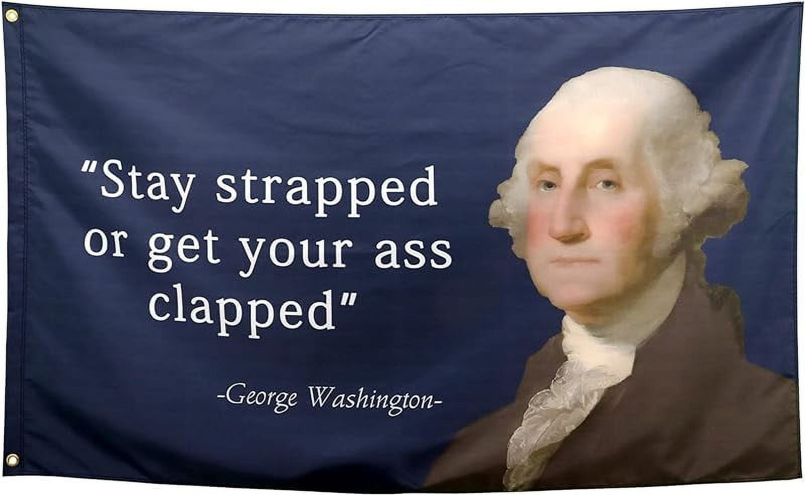 Washington Stay Strapped or Get Clapped Flag Cool Funny Flags For Room ...