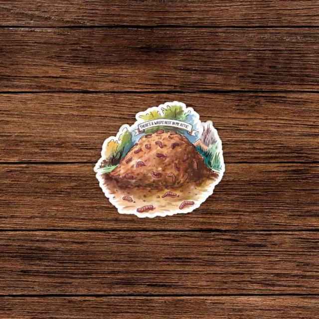 There'S A Wasps' Nest In My Attic Outdoor Adventure Stickerphone Decal ...