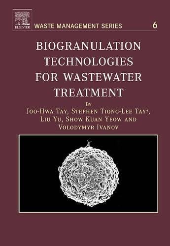 Pre-Owned Waste Management: Biogranulation Technologies for Wastewater ...