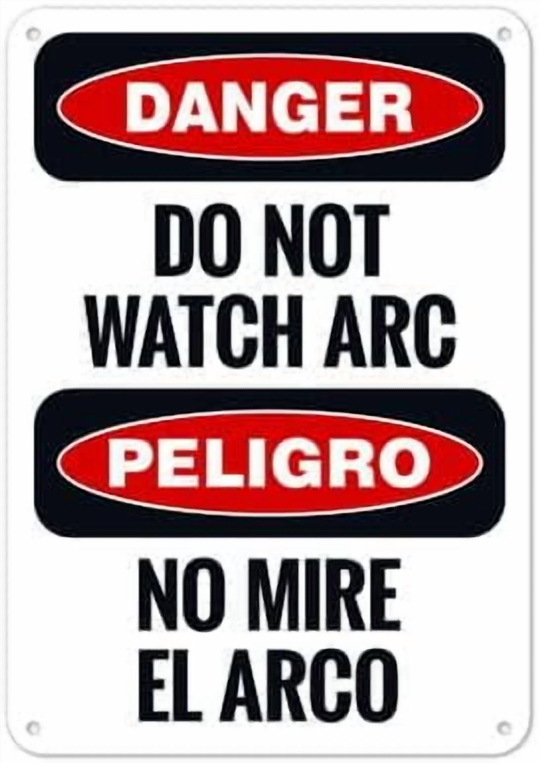 Do Not Watch Arc Bilingual OSHA Sign Facility Signs Metal Safety Sign ...