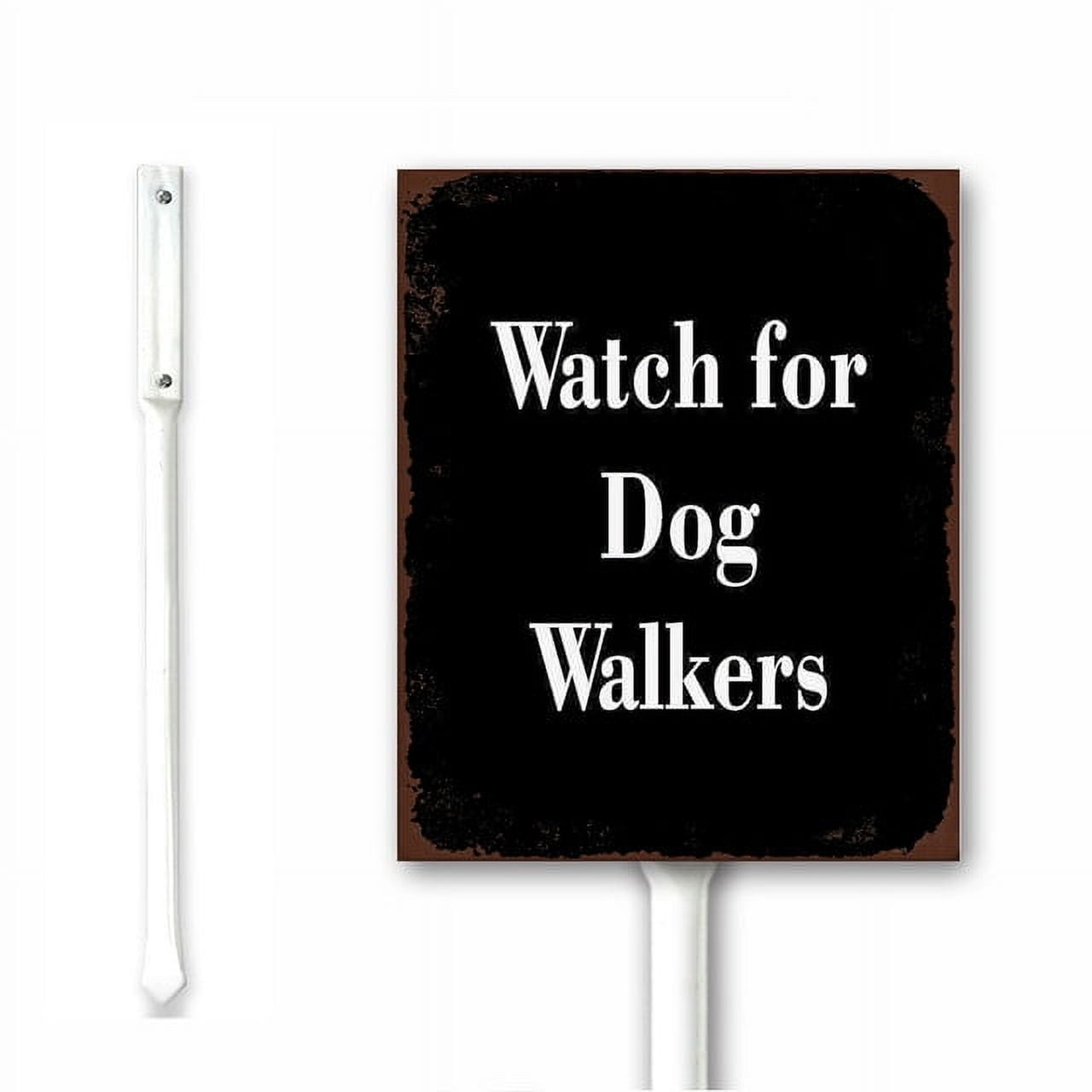 Watch for Dog Walkers Black Yard Sign With Stake, Rustic Lawn & Garden ...
